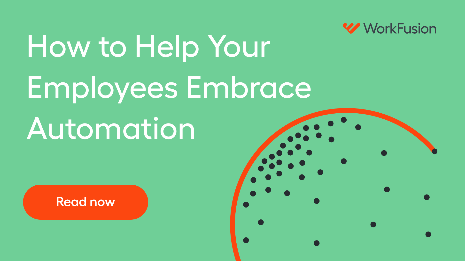 How to Help Your Employees Embrace Automation | WorkFusion